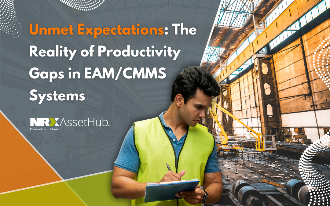 Unmet Expectations: The Reality of Productivity Gaps in EAM/CMMS ...