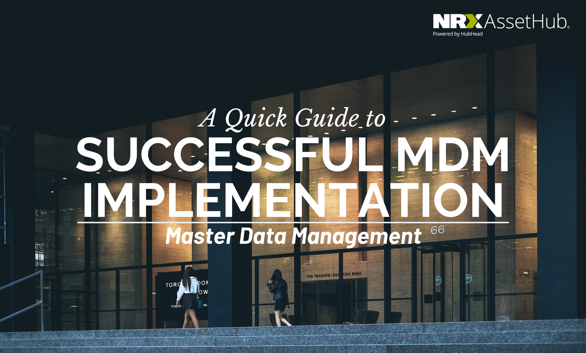 A Quick Guide To Successful Mdm Implementation Nrx Assethub