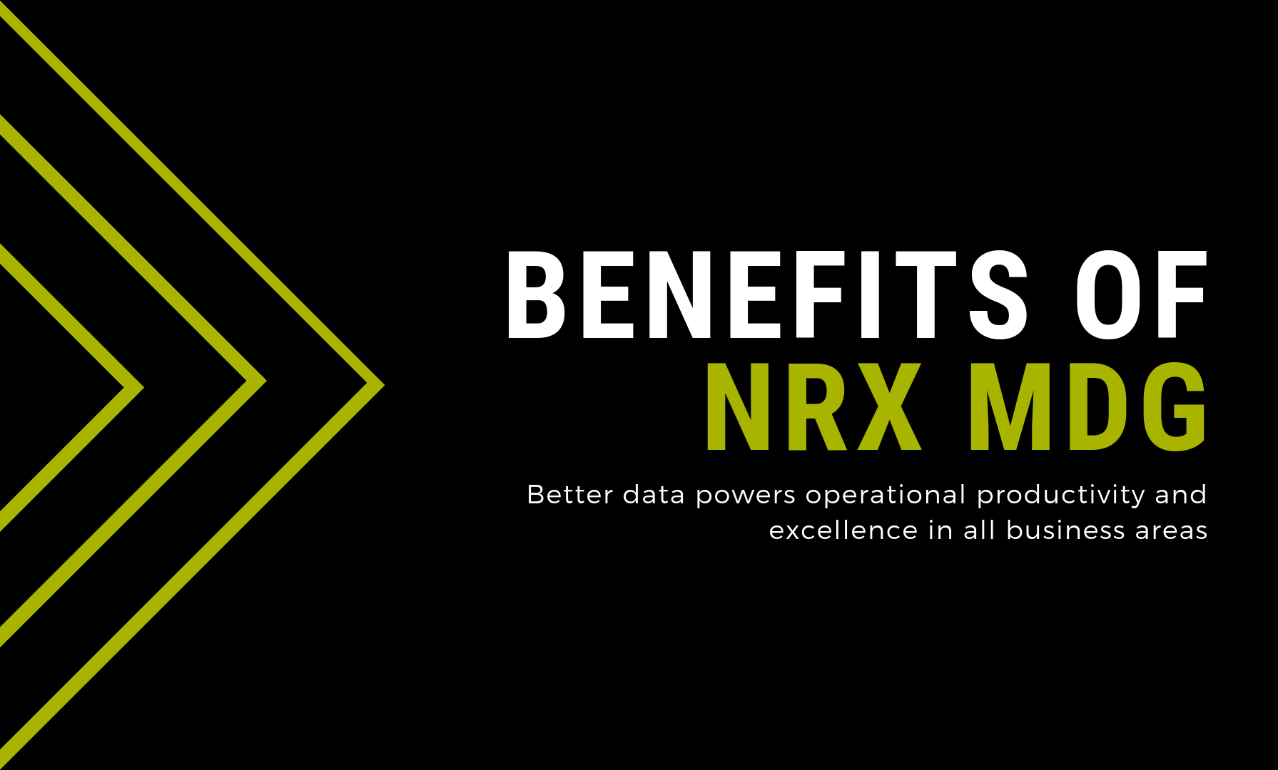 Benefits of NRX MDG - NRX AssetHub