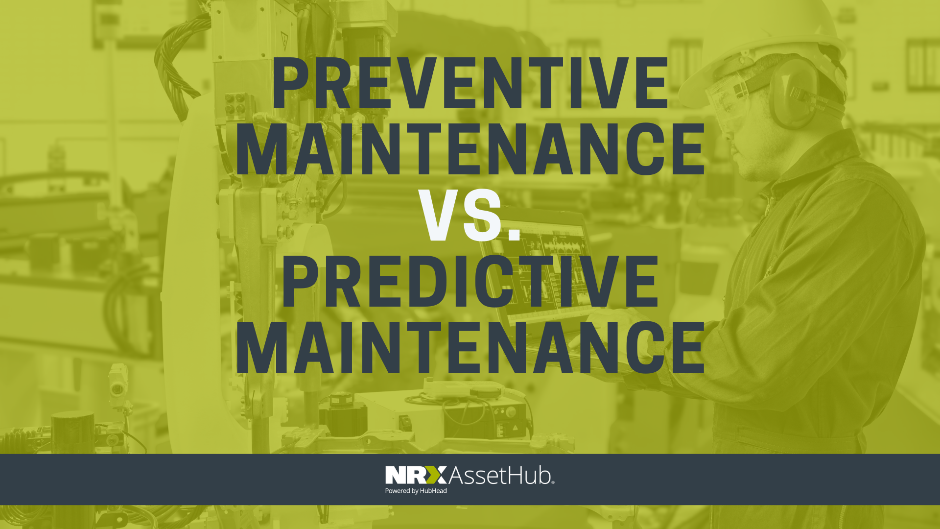 Preventive Maintenance vs Predictive Maintenance - NRX AssetHub