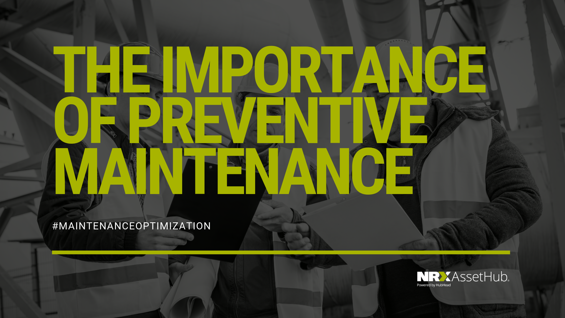 The Importance of Preventive Maintenance - NRX AssetHub