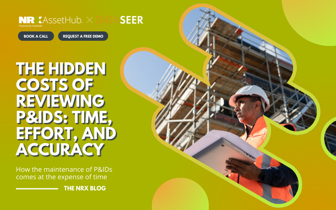 The Hidden Costs of Reviewing P&IDs: Time, Effort, and Accuracy - NRX ...