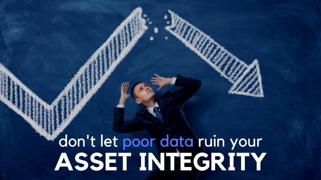 Don’t Let Poor Data Ruin Your Asset Integrity - NRX AssetHub