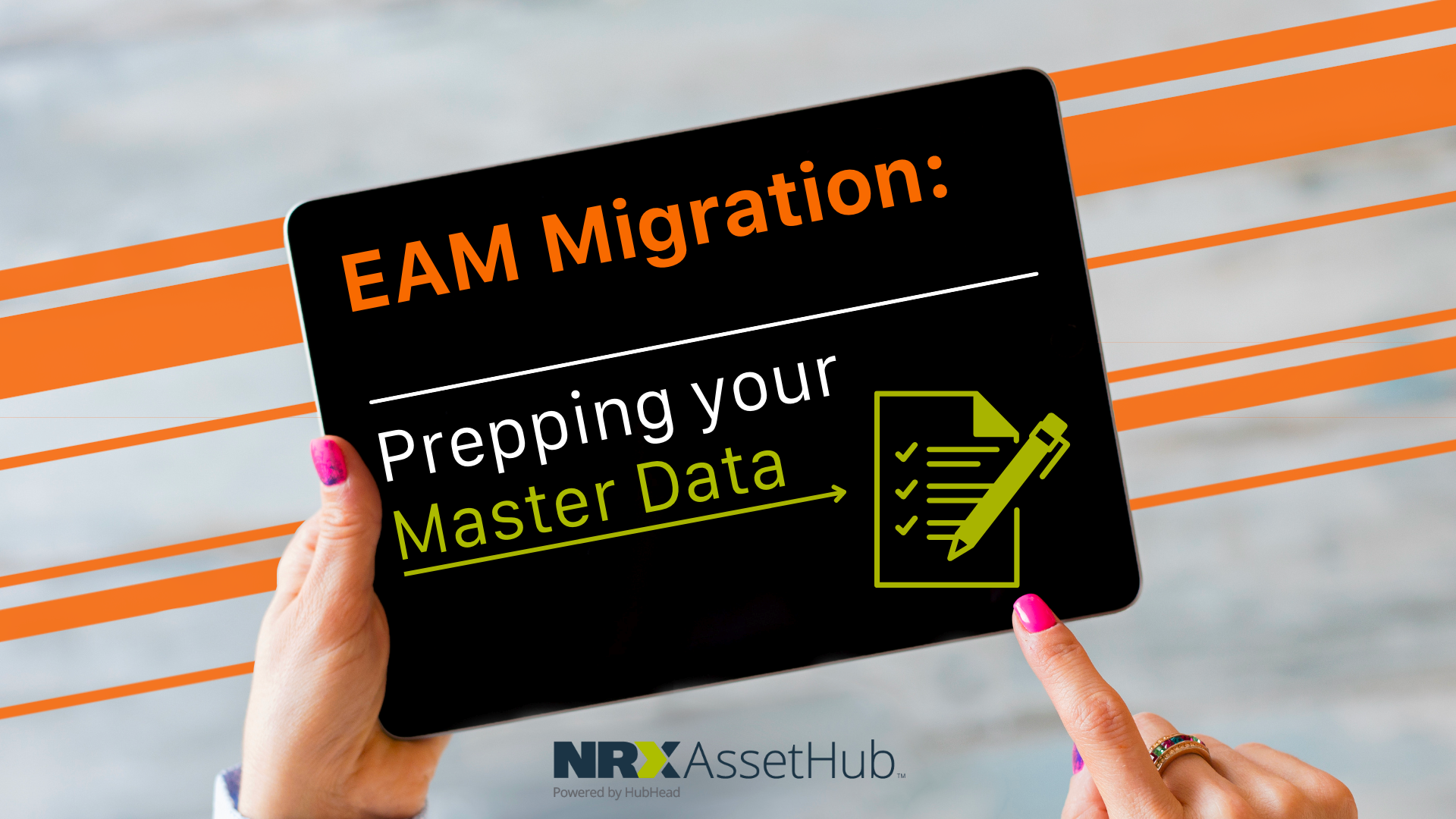 EAM Migrations: Prepping your Master Data - NRX AssetHub EAM Migrations: Prepping your Master Data - NRX AssetHub