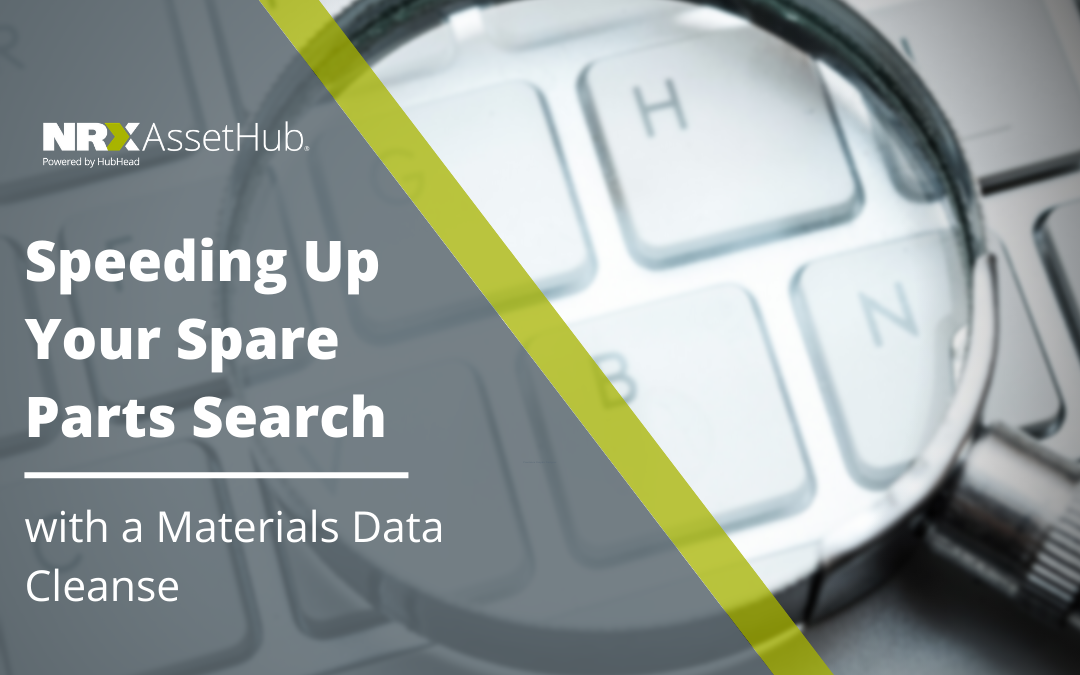 Speeding Up Your Spare Parts Search with a Materials Data Cleanse - NRX ...