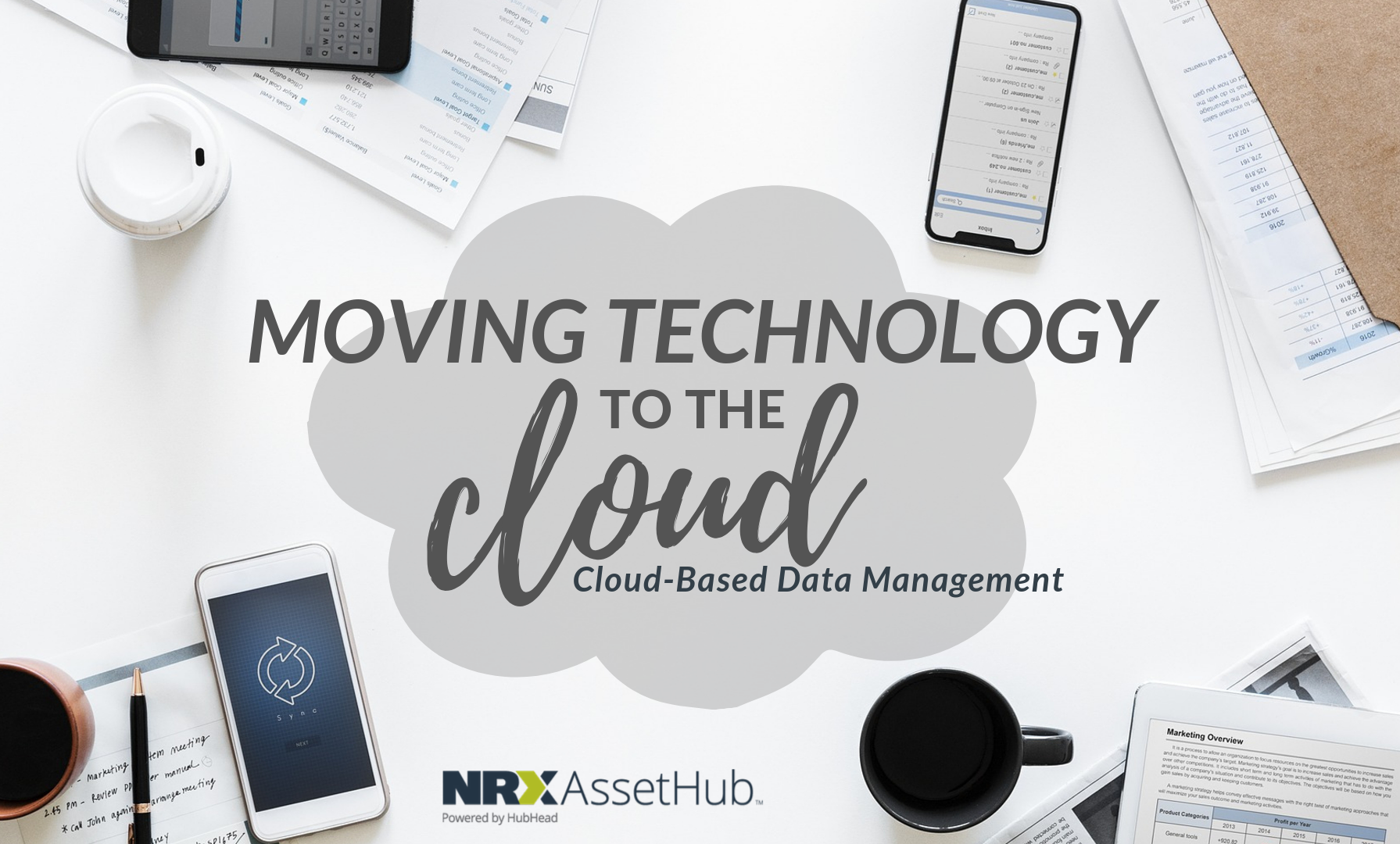 Moving Technology to the Cloud: Cloud-Based Data Management - NRX AssetHub