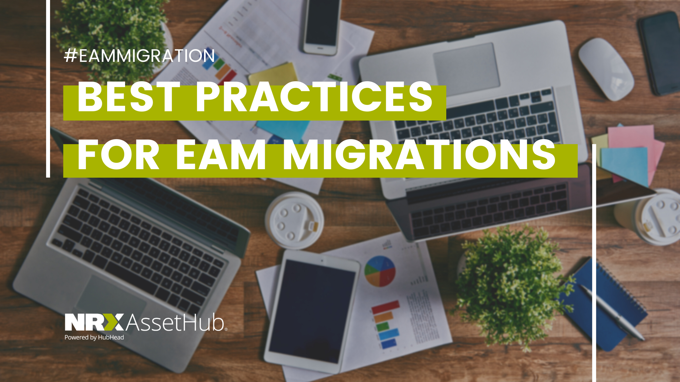 Best Practices for EAM Migrations - NRX AssetHub